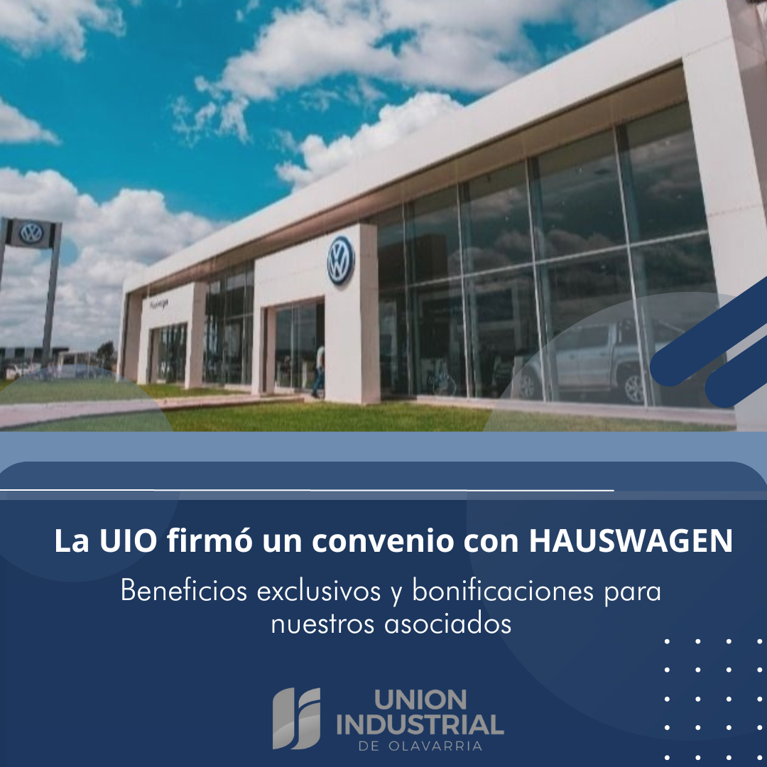 FIRMA DE CONVENIO ENTRE LA UIO Y HAUSWAGEN – Unión Industrial Olavarría